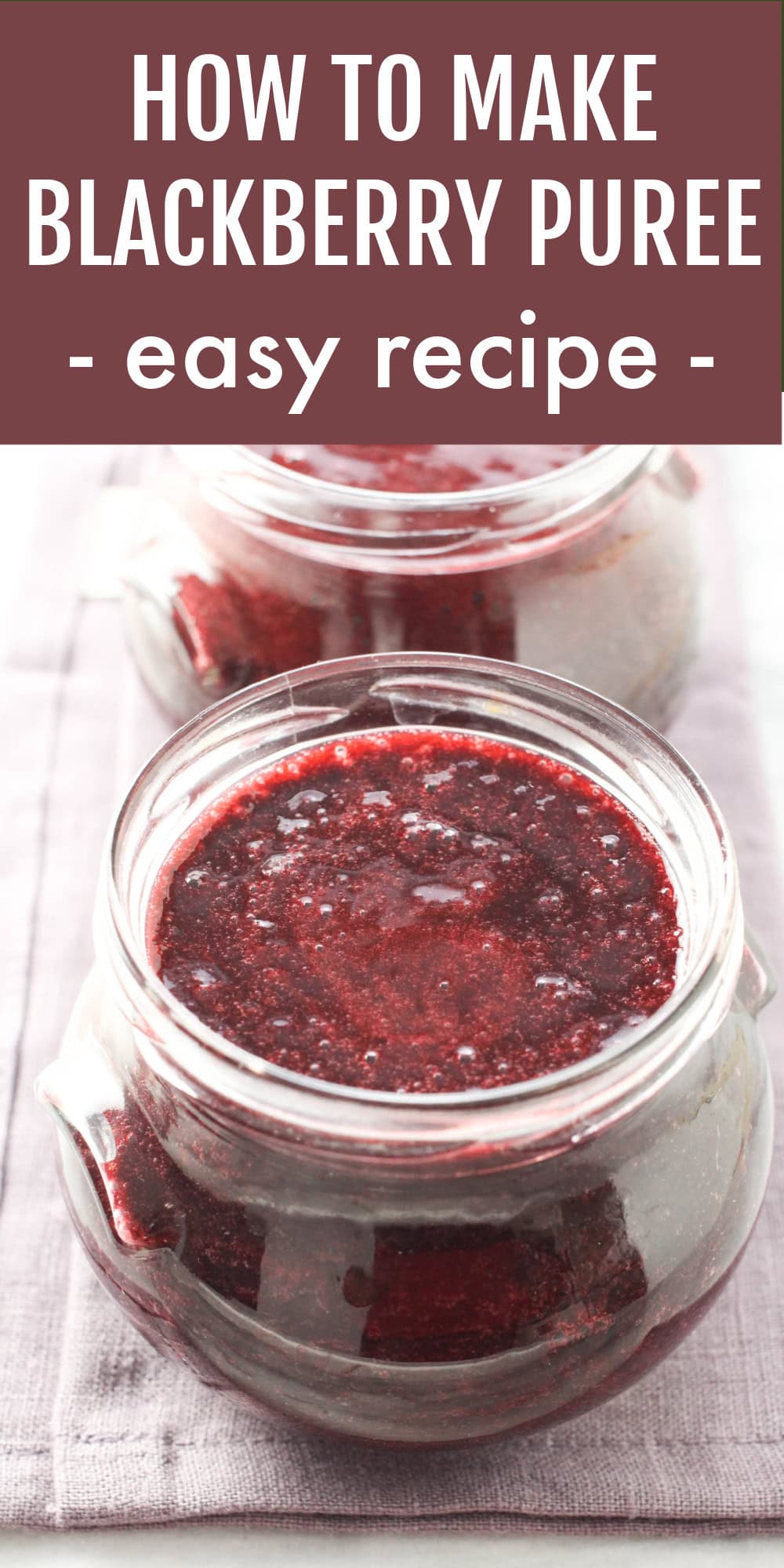 How to Make Blackberry Puree (Easy Recipe) | MariaUshakova.com